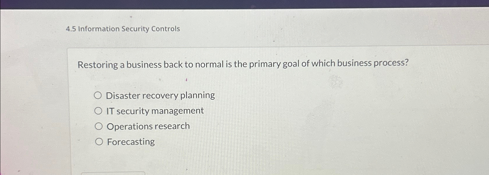 Solved 4.5 ﻿Information Security ControlsRestoring a | Chegg.com