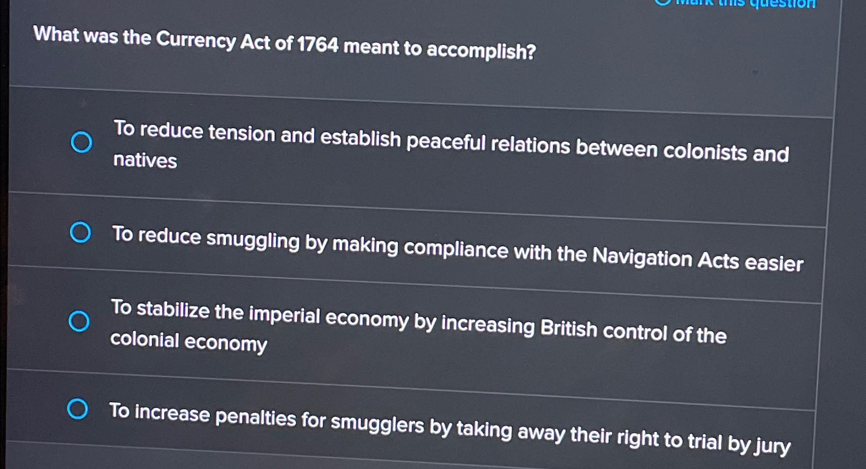 Solved What was the Currency Act of 1764 ﻿meant to | Chegg.com