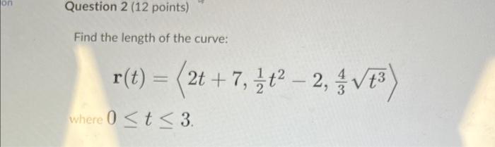 Solved Find the length of the curve: | Chegg.com