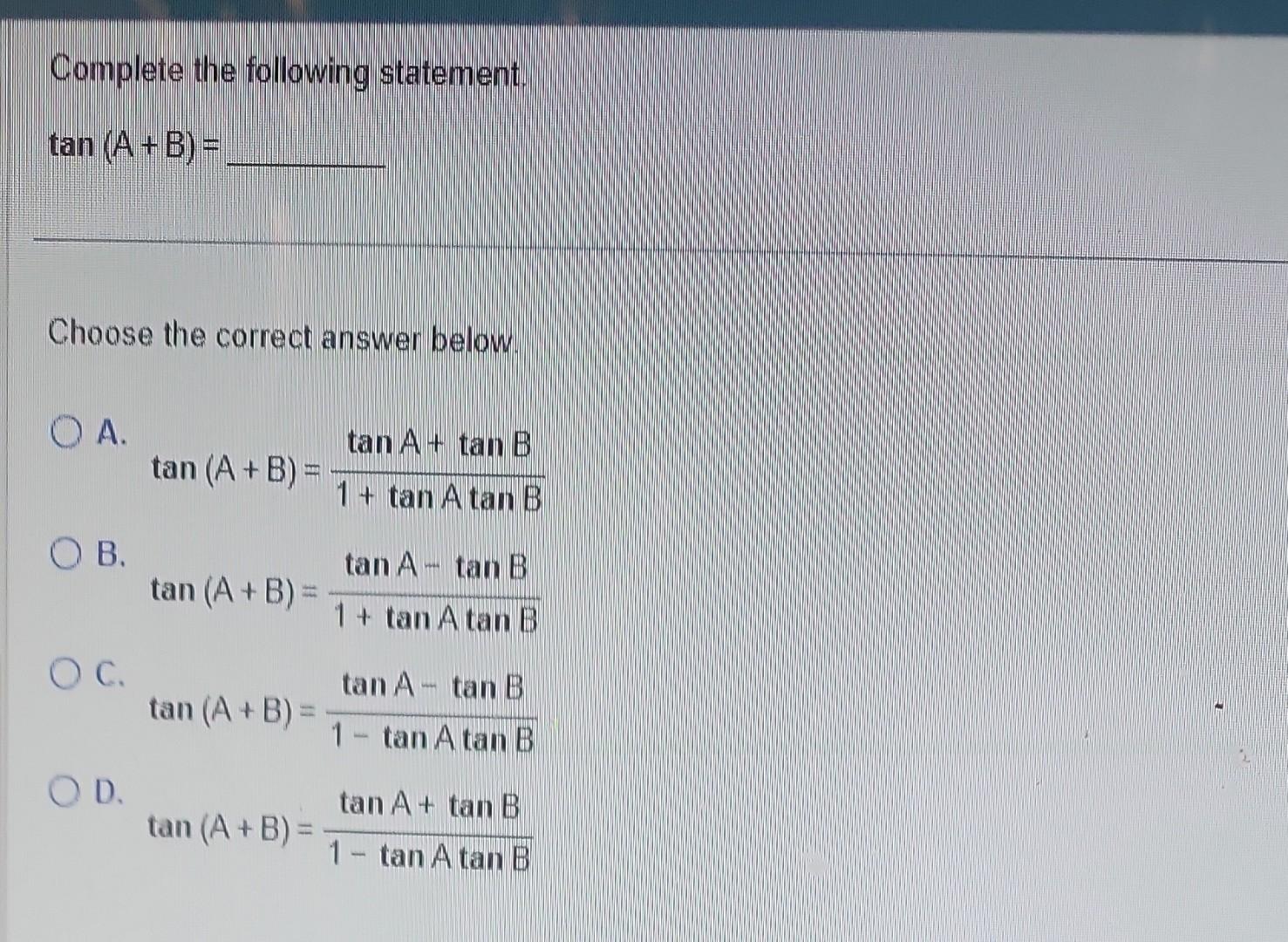 Solved Complete the following statement. tan(A+B)= Choose | Chegg.com