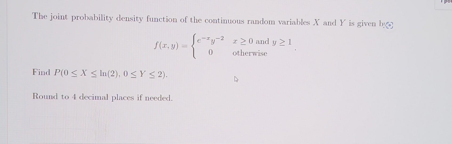 Solved The joint probability density function of the | Chegg.com