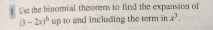 Solved Use the binomial theorem to find the expansion of | Chegg.com
