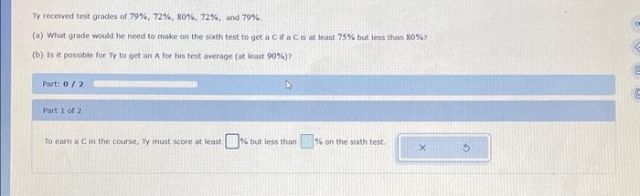 Solved Ty received test grades of 79%,72%,80%,72%, and 79%. | Chegg.com