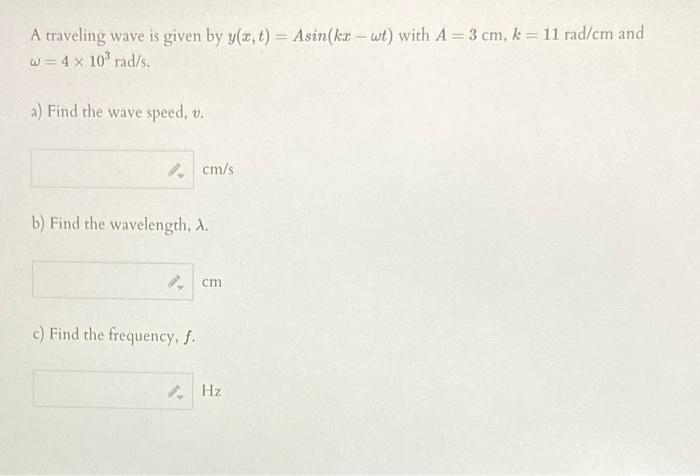 Solved A traveling wave is given by y(x,t)=Asin(kx−ωt) with | Chegg.com
