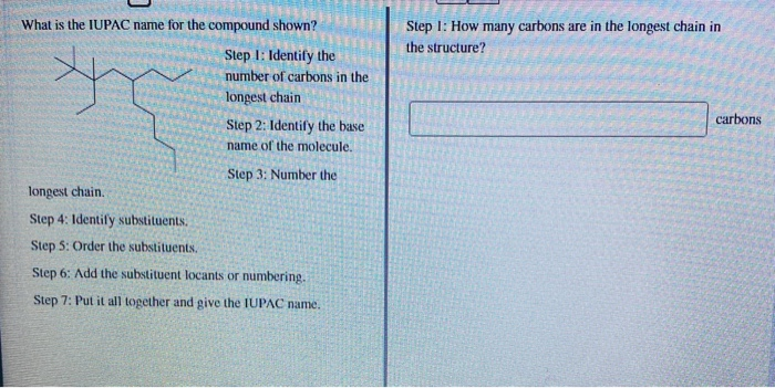 Solved What is the IUPAC name for the compound shown? Step | Chegg.com