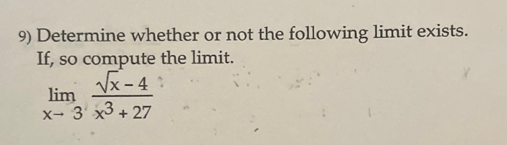Solved Determine whether or not the following limit exists. | Chegg.com