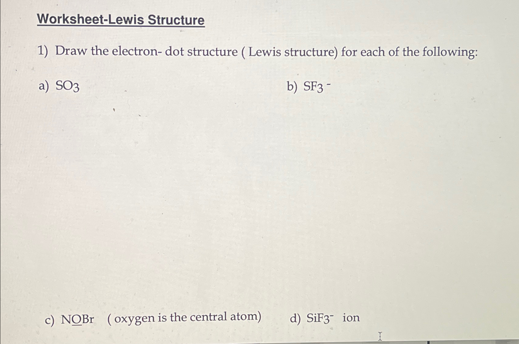 Solved Worksheet-Lewis StructureDraw the electron- ﻿dot | Chegg.com