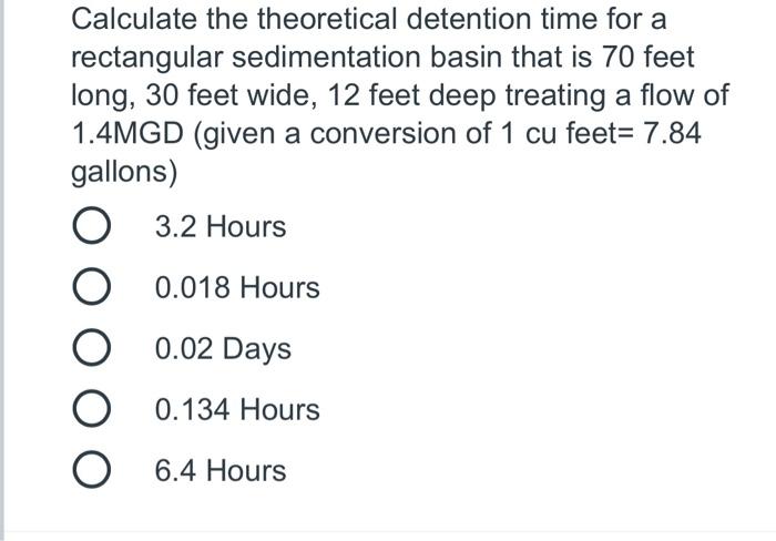Calculate the theoretical detention time for a | Chegg.com