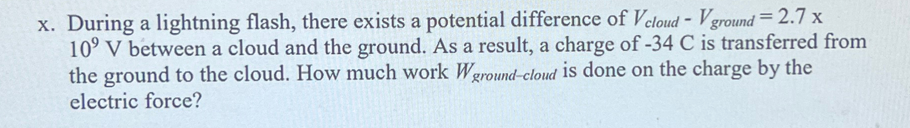 Solved x. ﻿During a lightning flash, there exists a | Chegg.com
