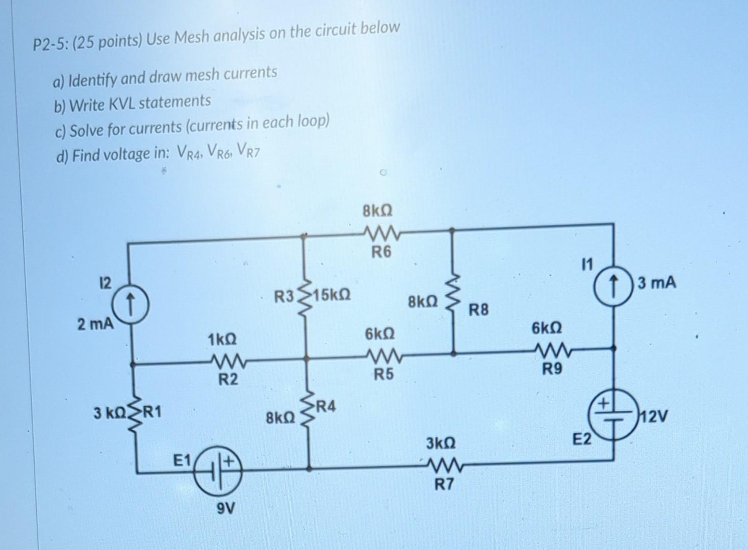 Solved P2-5: (25 points) Use Mesh analysis on the circuit | Chegg.com