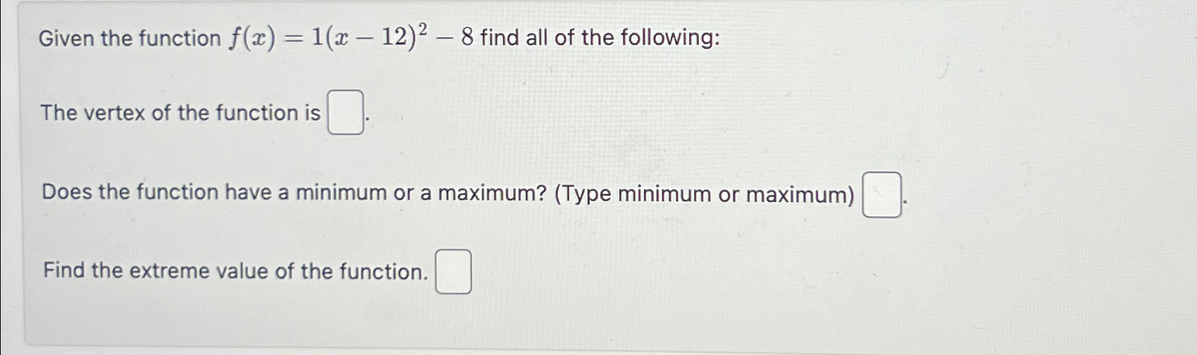 Solved Given the function f(x)=1(x-12)2-8 ﻿find all of the | Chegg.com