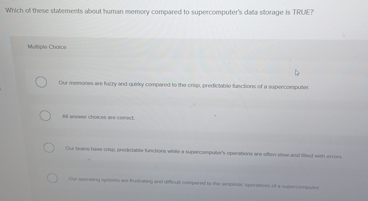 Solved Which of these statements about human memory compared | Chegg.com