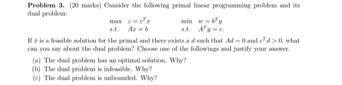Solved Problem 3. (20 marks) Consider the following primal | Chegg.com