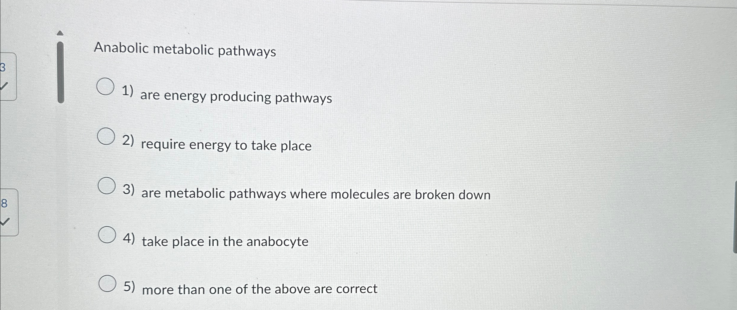 Solved Anabolic metabolic pathwaysare energy producing | Chegg.com