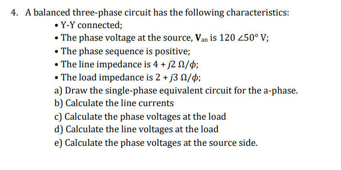 Solved A balanced three-phase circuit has the following | Chegg.com