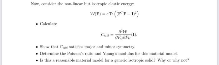 Now, consider the non-linear but isotropic elastic | Chegg.com