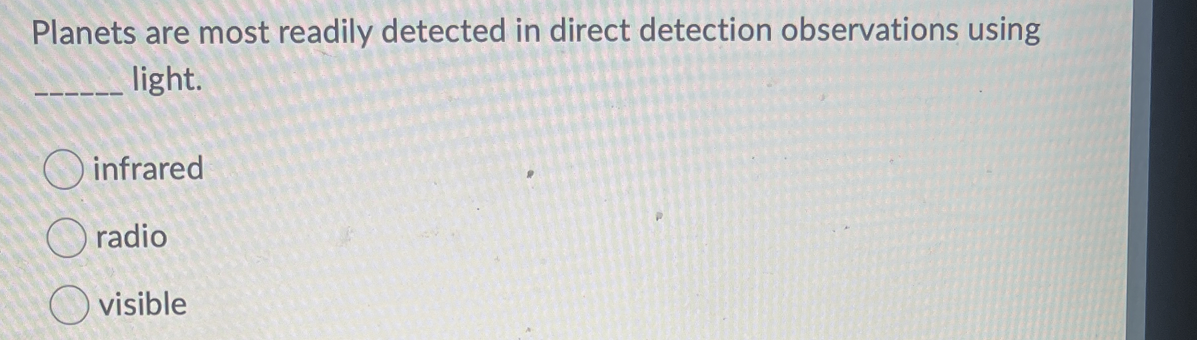Solved Planets are most readily detected in direct detection | Chegg.com