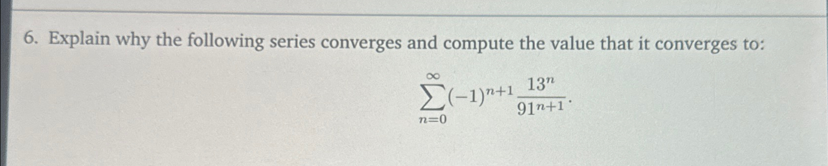 Solved Explain why the following series converges and | Chegg.com