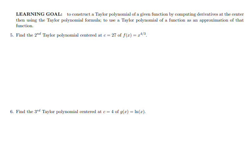 Solved LEARNING GOAL: to construct a Taylor polynomial of a | Chegg.com
