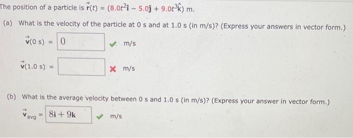 Solved The position of a particle is | Chegg.com