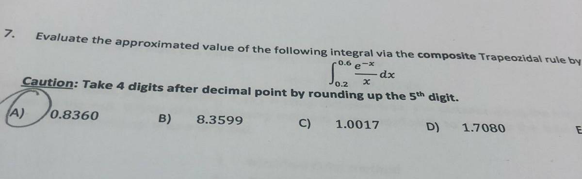 Solved 7. Evaluate the approximated value of the following | Chegg.com