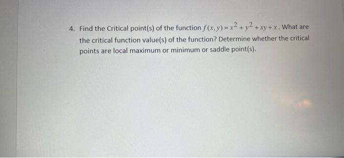 Solved 4. Find the Critical point(s) of the function | Chegg.com