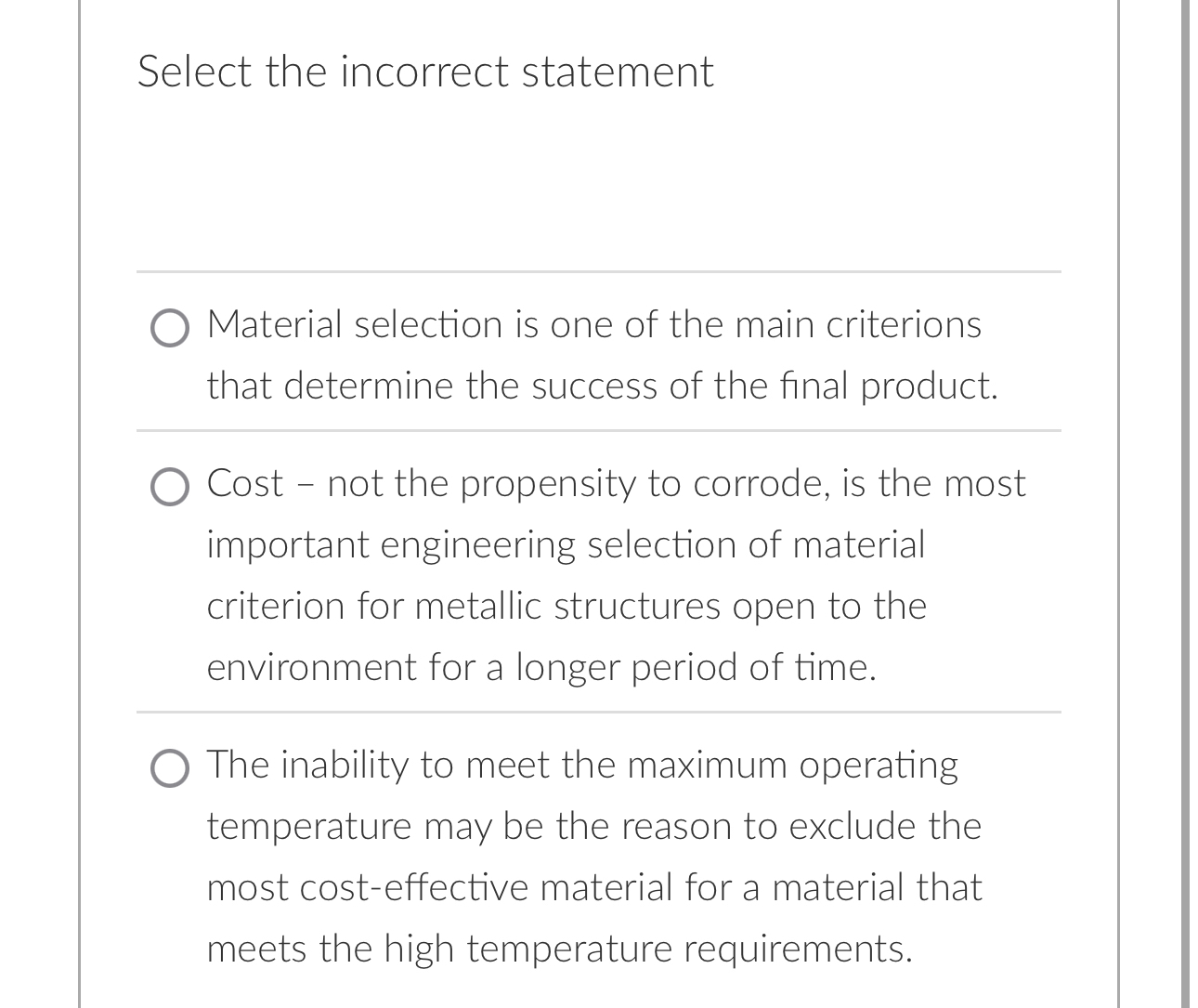 Solved Select the incorrect statementMaterial selection is | Chegg.com