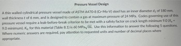 Solved Pressure Vessel Design A thin walled cylindrical | Chegg.com Solved Pressure Vessel Design A thin walled cylindrical | Chegg.com