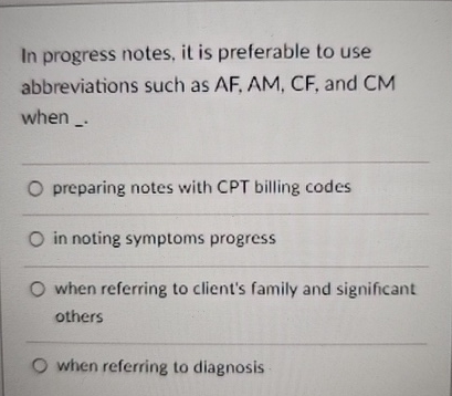 Solved In progress notes, it is preferable to use | Chegg.com