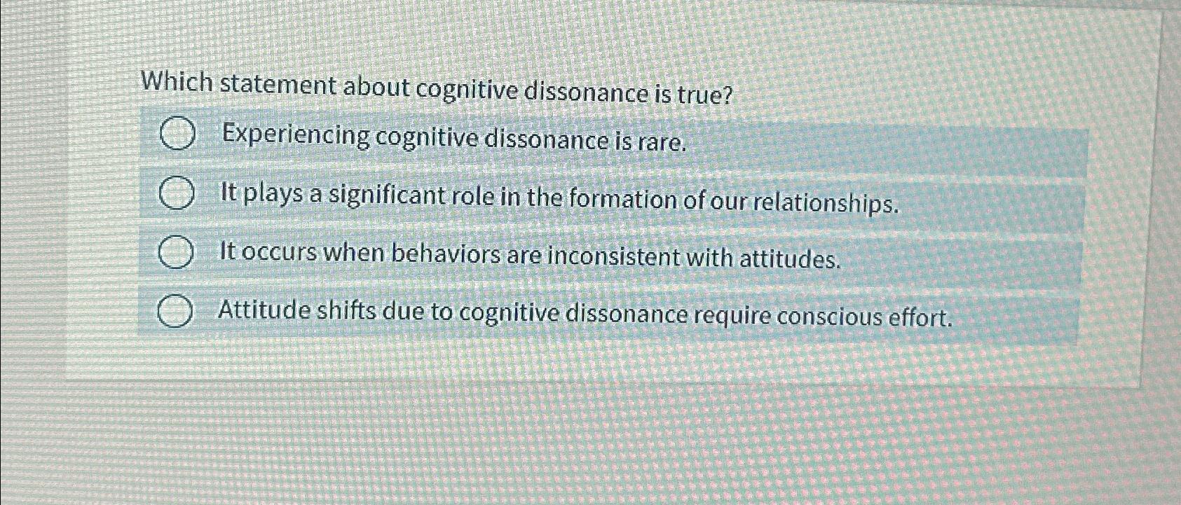 Solved Which statement about cognitive dissonance is | Chegg.com
