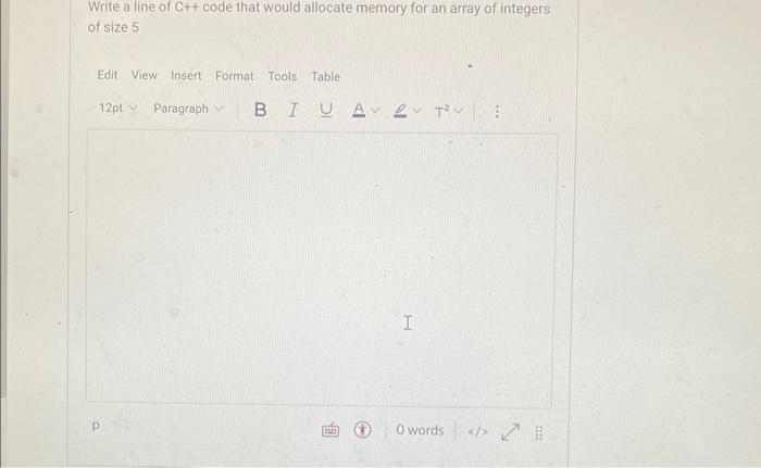 Solved Write a line of C++ code that would allocate memory | Chegg.com