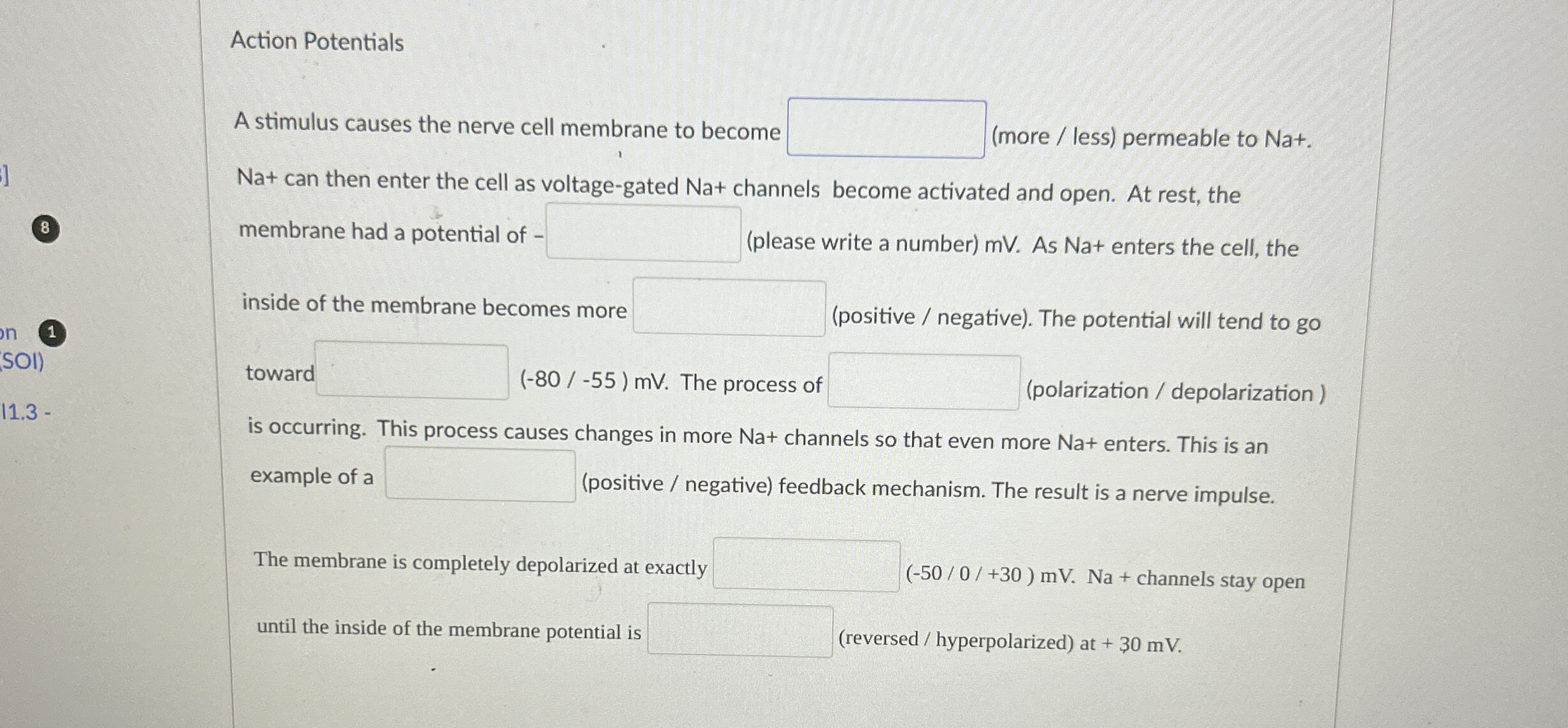 Solved Action PotentialsA stimulus causes the nerve cell | Chegg.com