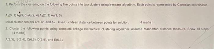Solved 1. Perform the clustering on the following five | Chegg.com