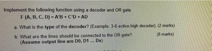 Solved Implement The Following Function Using A Decoder And