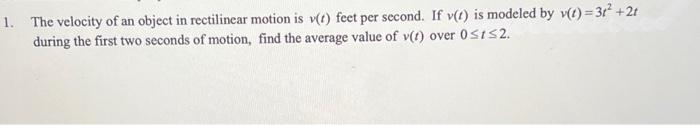 Solved The Velocity Of An Object In Rectilinear Motion Is