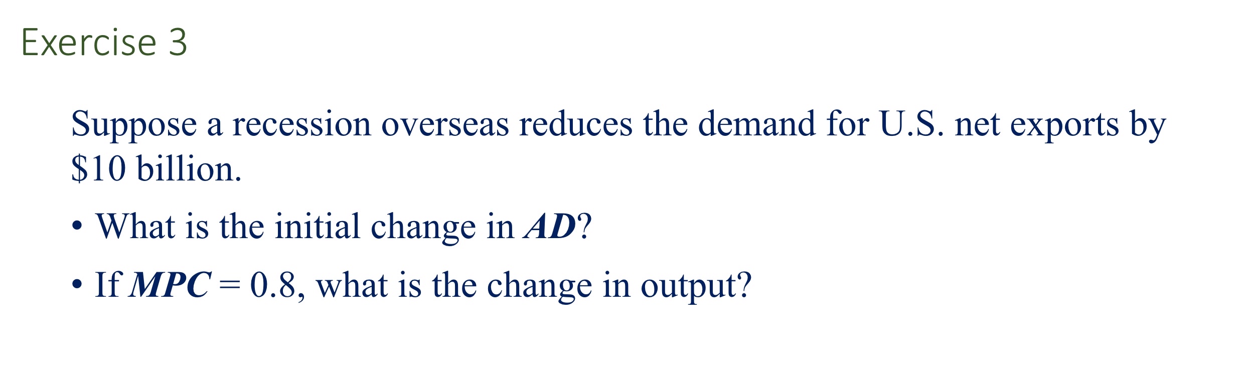 Solved Exercise 3Suppose a recession overseas reduces the | Chegg.com