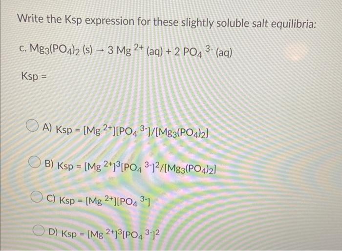 Solved Write the Ksp expression for these slightly soluble | Chegg.com