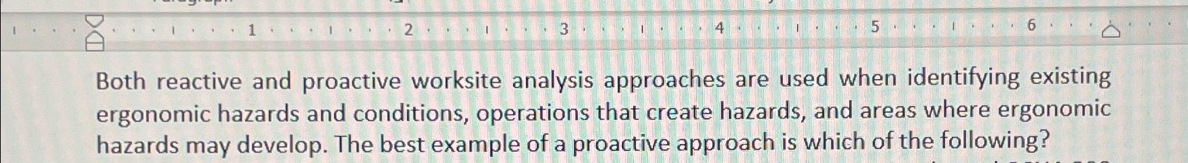 Solved Both reactive and proactive worksite analysis | Chegg.com