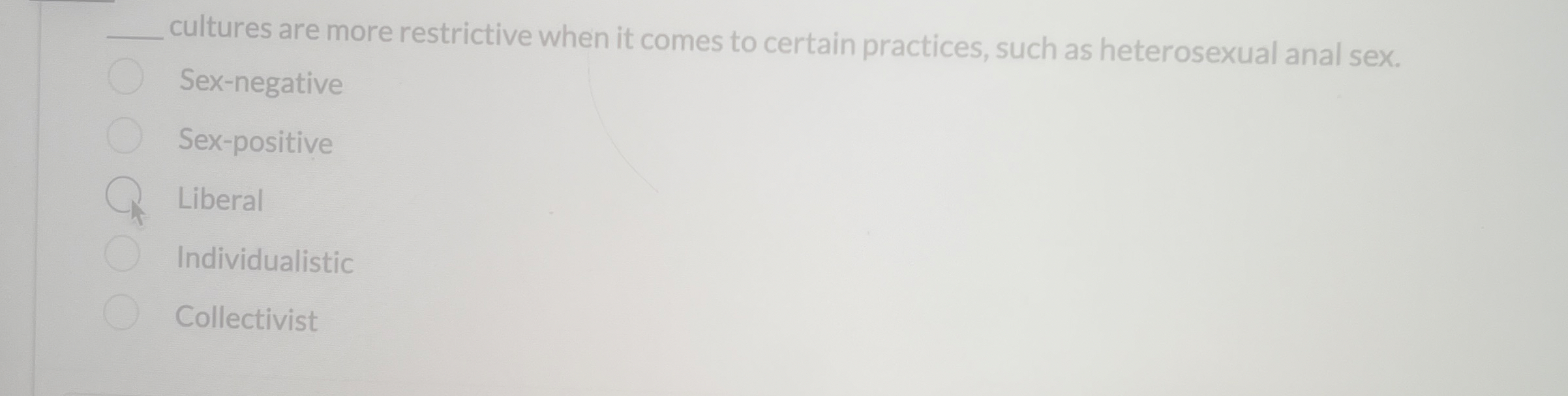 Solved cultures are more restrictive when it comes to | Chegg.com