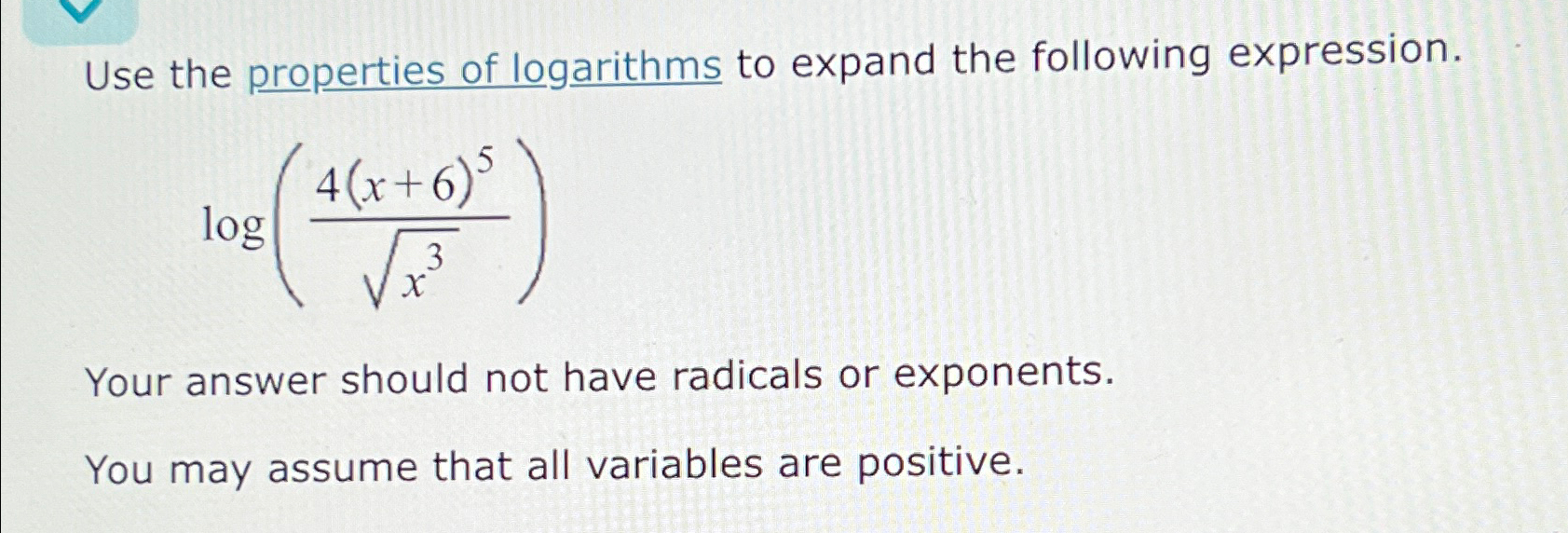 Solved Use the properties of logarithms to expand the | Chegg.com