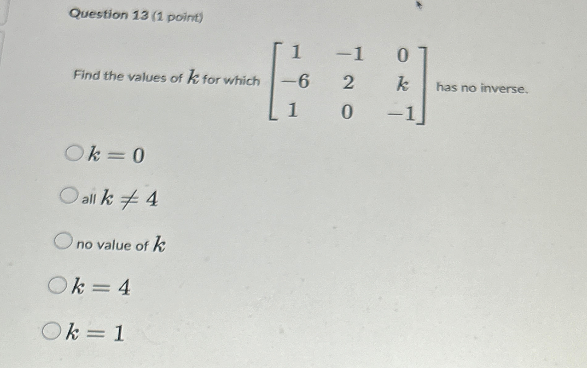 Solved Question 13 (1 ﻿point)Find the values of k ﻿for which | Chegg.com