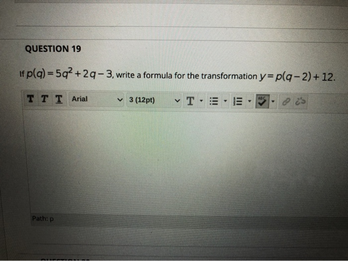 Solved QUESTION 19 if p(q) = 5q2 + 2q -3, write a formula | Chegg.com