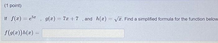 Solved 1 Point Lf ƒ X E5x F G X H X 1 G X 7x