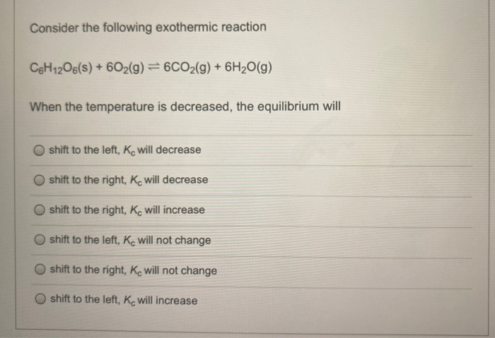 Solved Consider the following exothermic reaction C6H12O6(s) | Chegg.com