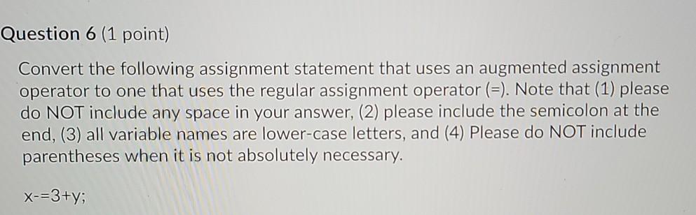 Solved Question 6 (1 point) Convert the following assignment | Chegg.com