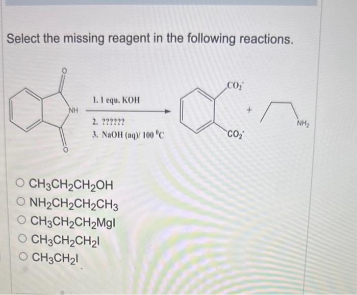 Solved Select the missing reagent in the following | Chegg.com