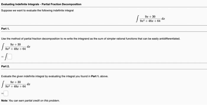 Solved Evaluating Indefinite Integrals - Partial Fraction | Chegg.com