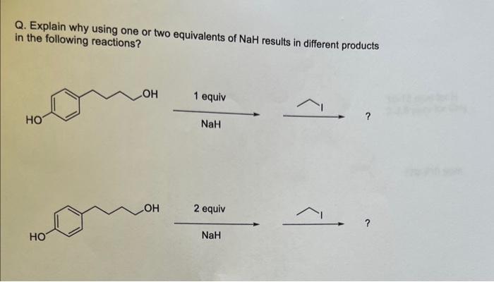 Q. Explain why using one or two equivalents of NaH | Chegg.com Q. Explain why using one or two equivalents of NaH | Chegg.com