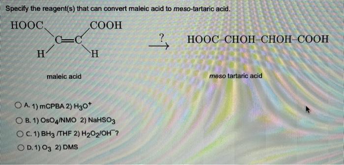 Solved Specify the reagent(s) that can convert maleic acid | Chegg.com