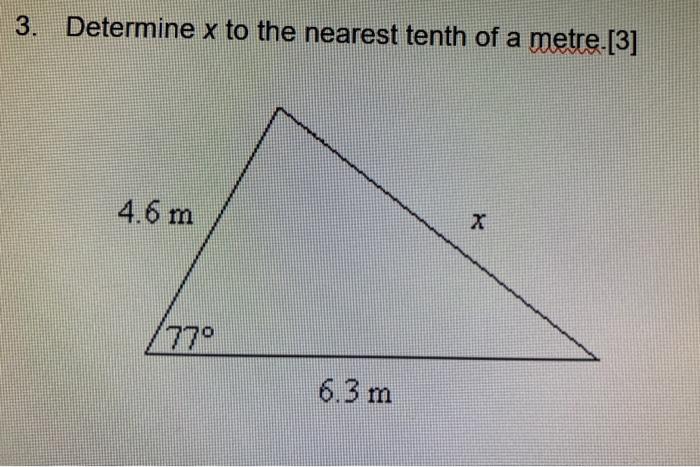 Solved 3. Determine x to the nearest tenth of a metre.[3] | Chegg.com